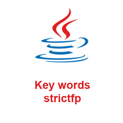 strictfp là gì, Từ khóa strictfp trong Java, ví dụ - STACKJAVA