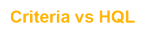 So sánh Hibernate Criteria với HQL, HSQL /JPQL(Hibernate/JPA QL)